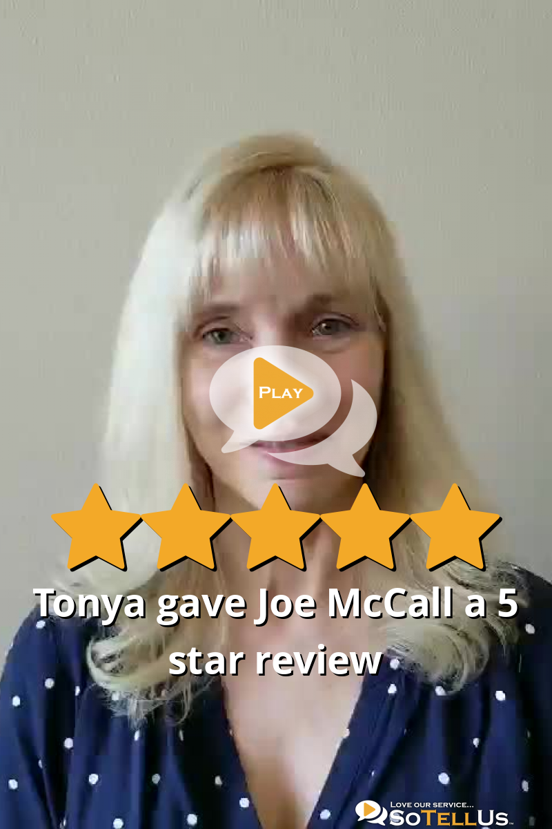 Tonya C gave Joe McCall a 5 star review on SoTellUs