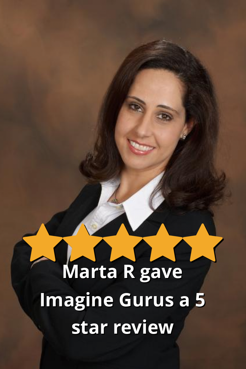 Marta R gave Imagine Gurus a 5 star review on SoTellUs