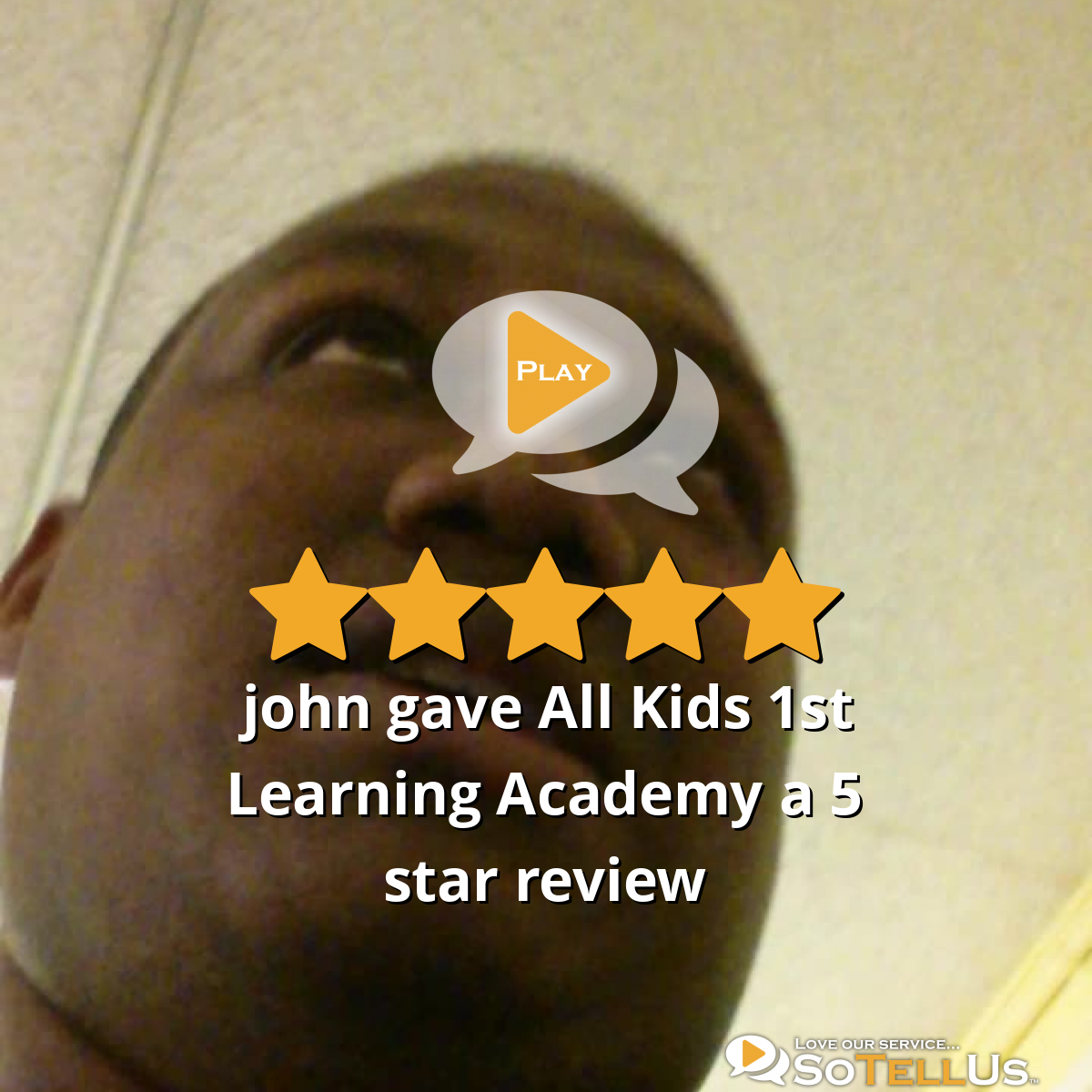 john S gave All Kids 1st Learning Academy a 5 star review on SoTellUs