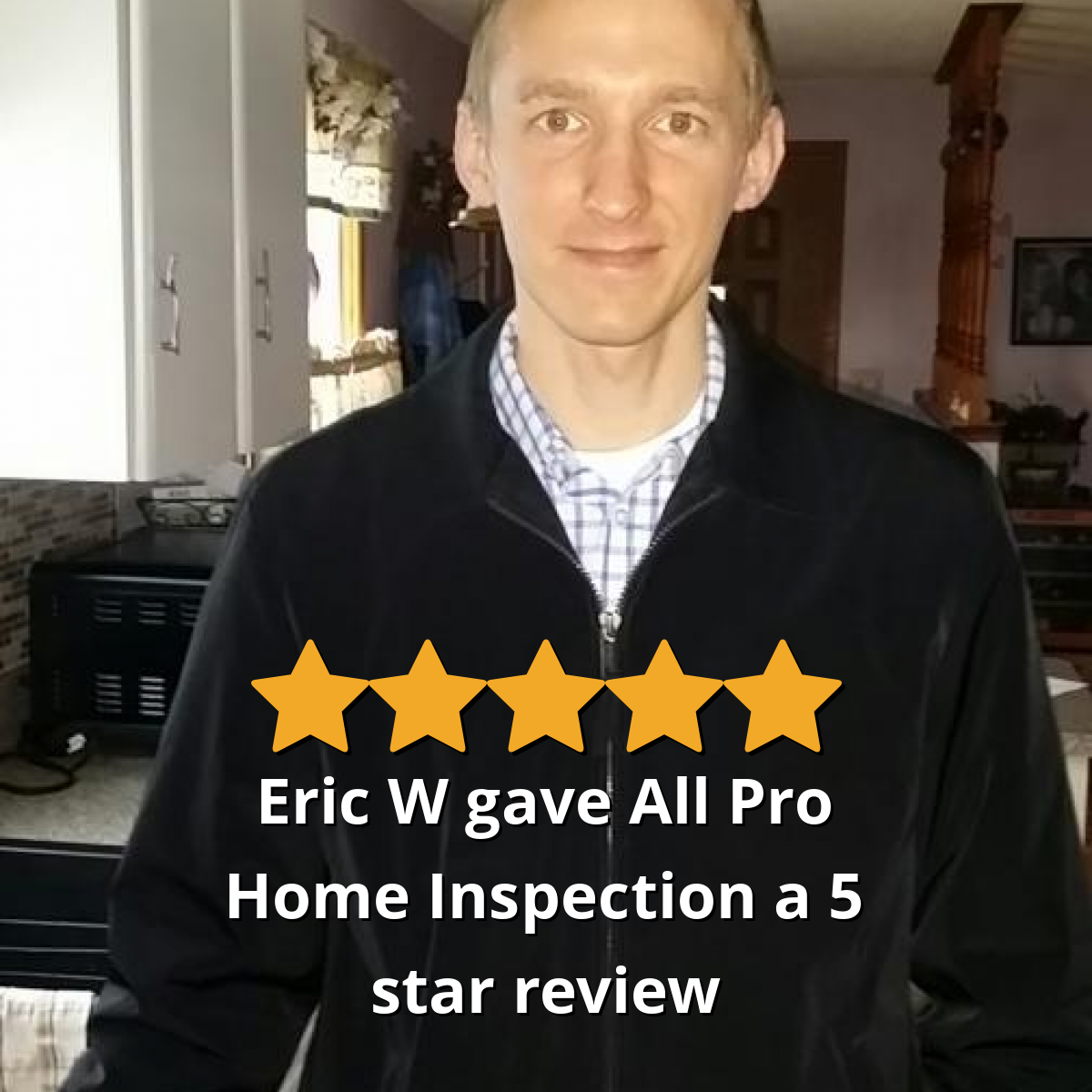 Eric W gave All Pro Home Inspection a 5 star review on SoTellUs