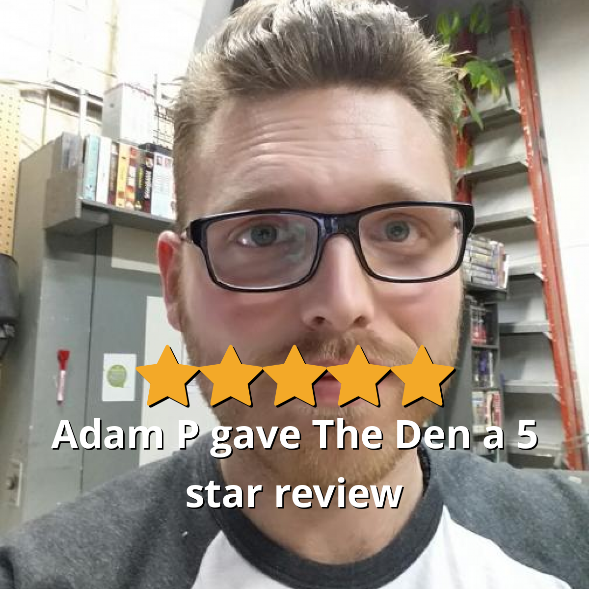 Adam P gave The Den a 5 star review on SoTellUs