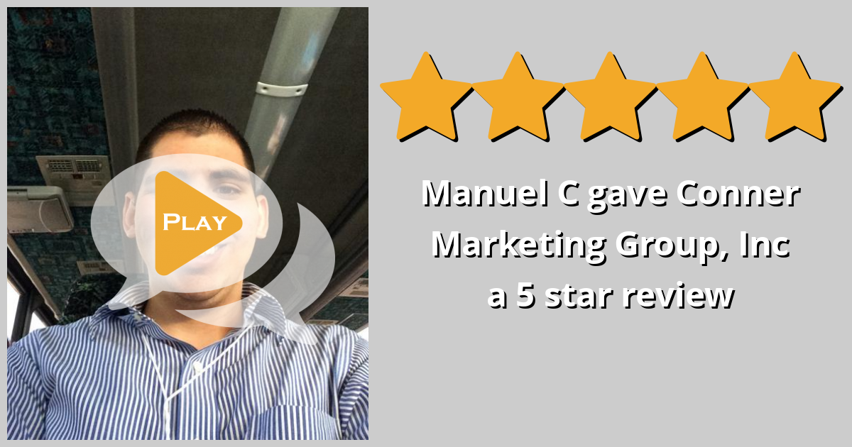 Manuel C gave Conner Marketing Group, Inc a 5 star review on SoTellUs