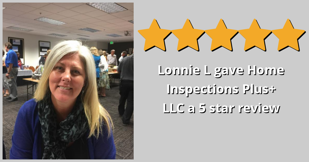 Lonnie L gave Home Inspections Plus+ LLC a 5 star review on SoTellUs
