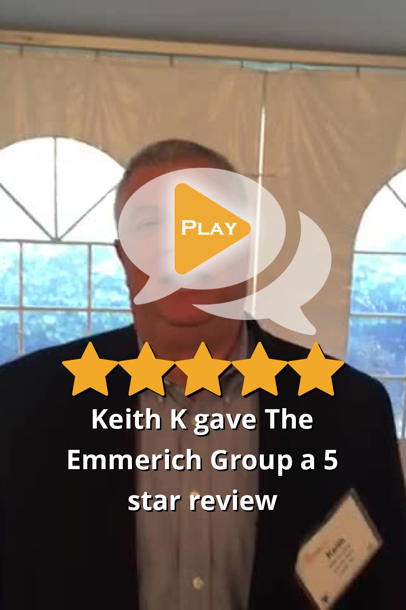 Keith K gave The Emmerich Group a 5 star review on SoTellUs