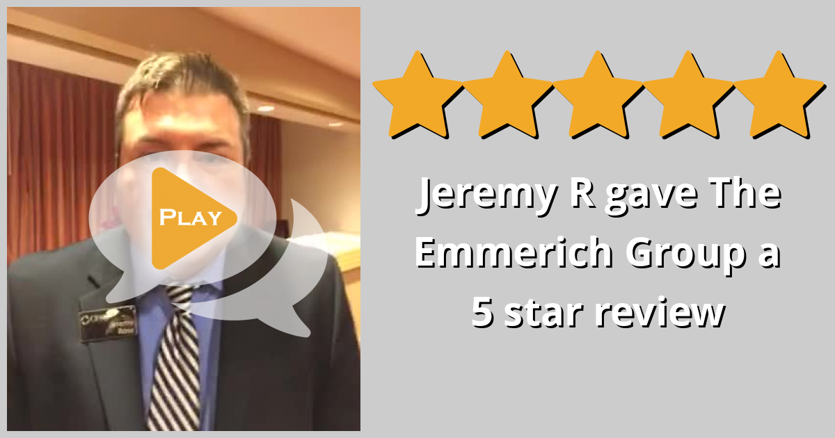 Jeremy R gave The Emmerich Group a 5 star review on SoTellUs