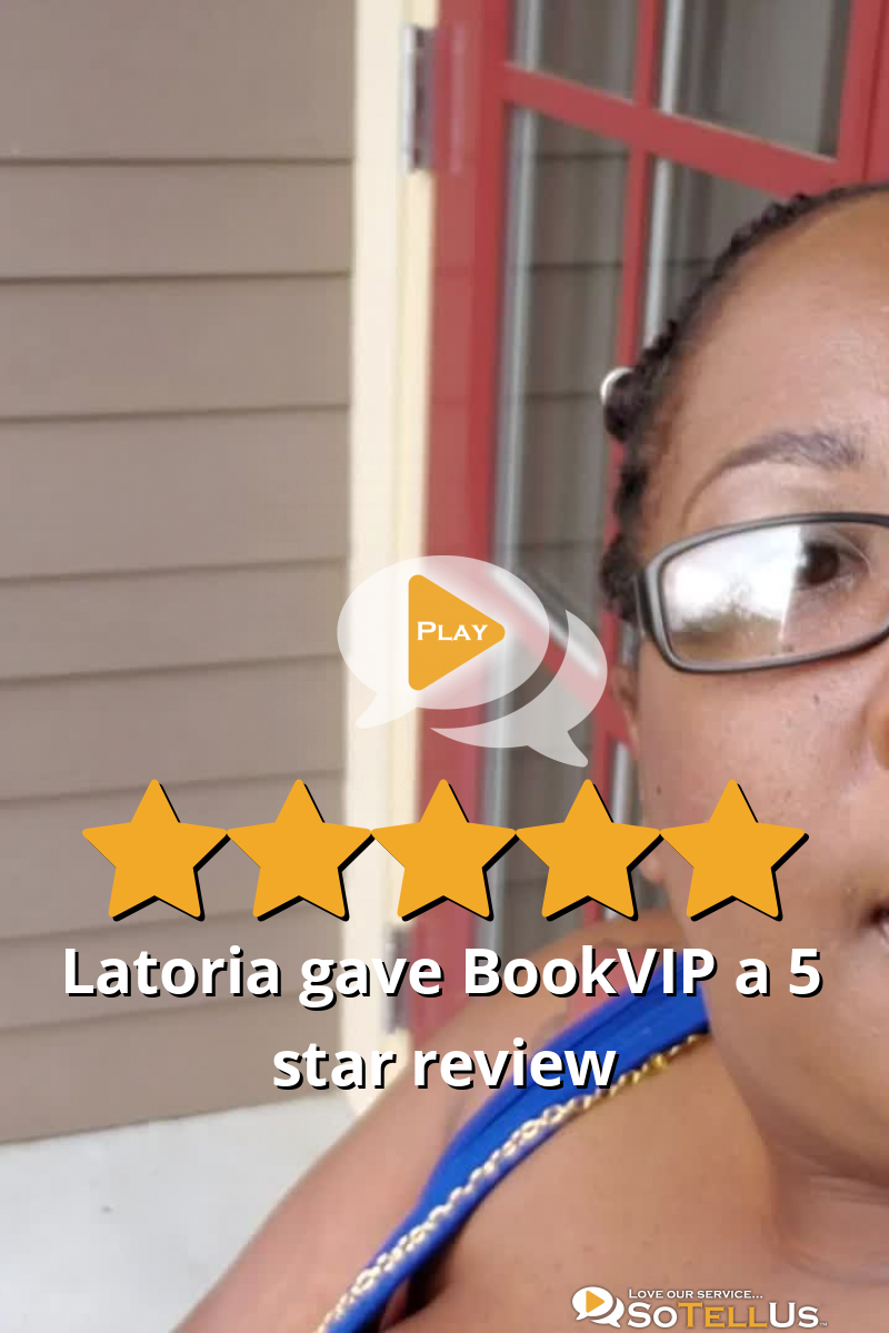 Latoria M gave BookVIP a 5 star review on SoTellUs