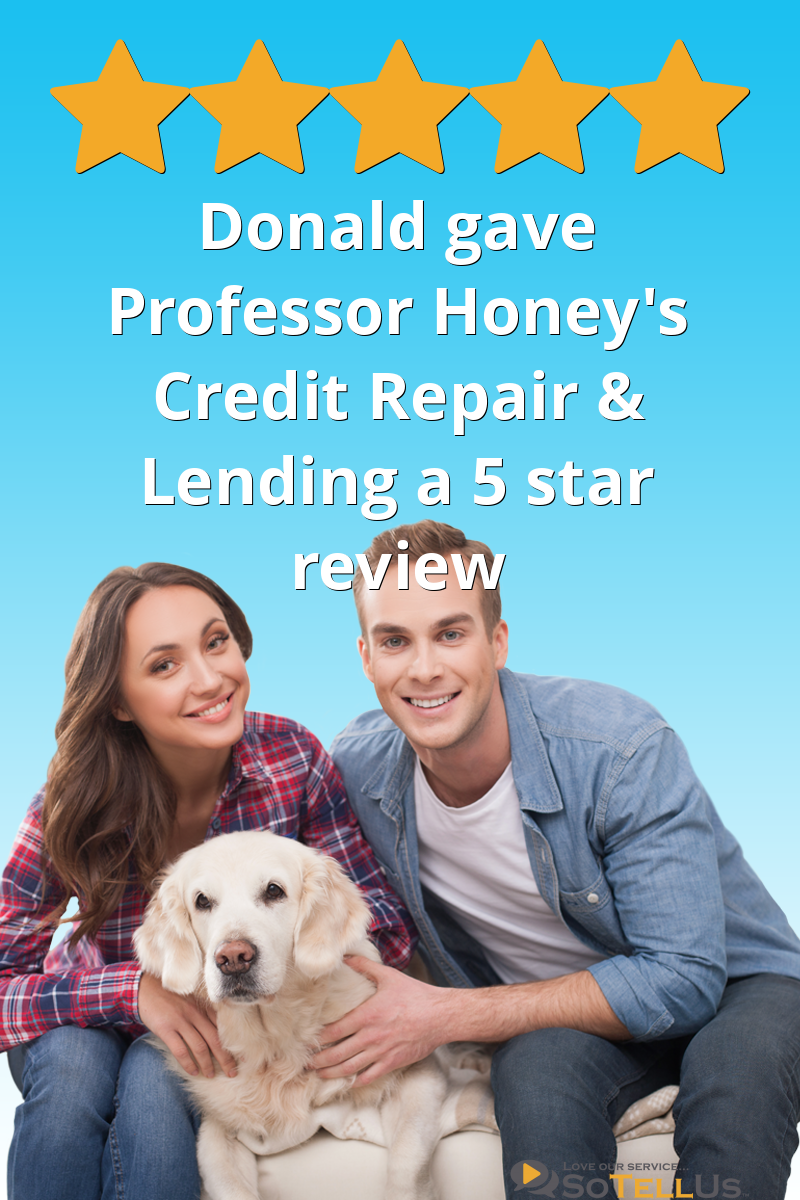 Donald C gave Professor Honey's Credit & Lending a 5 star review on ...