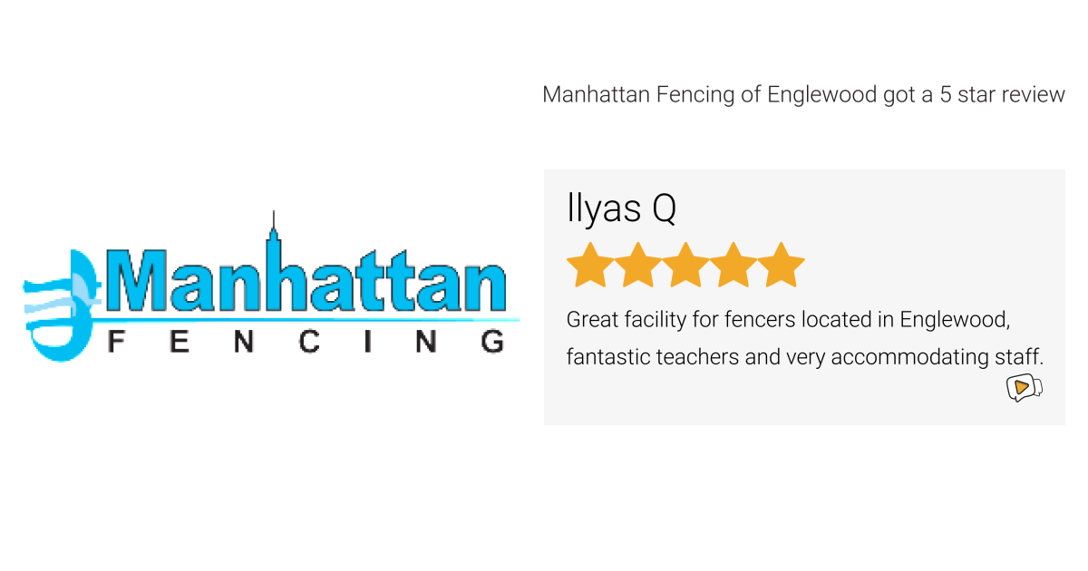 Check out this review for Manhattan Fencing of Englewood