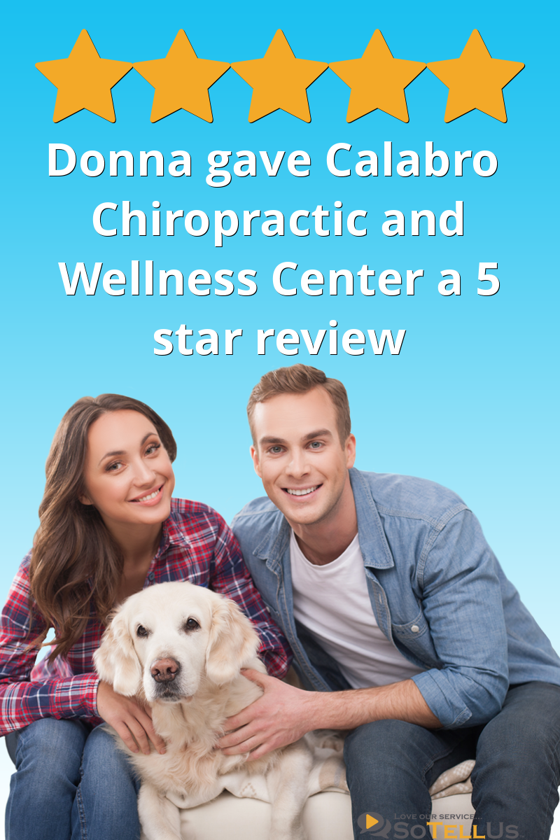 Donna W gave Calabro Chiropractic and Wellness Center a 5 star review ...