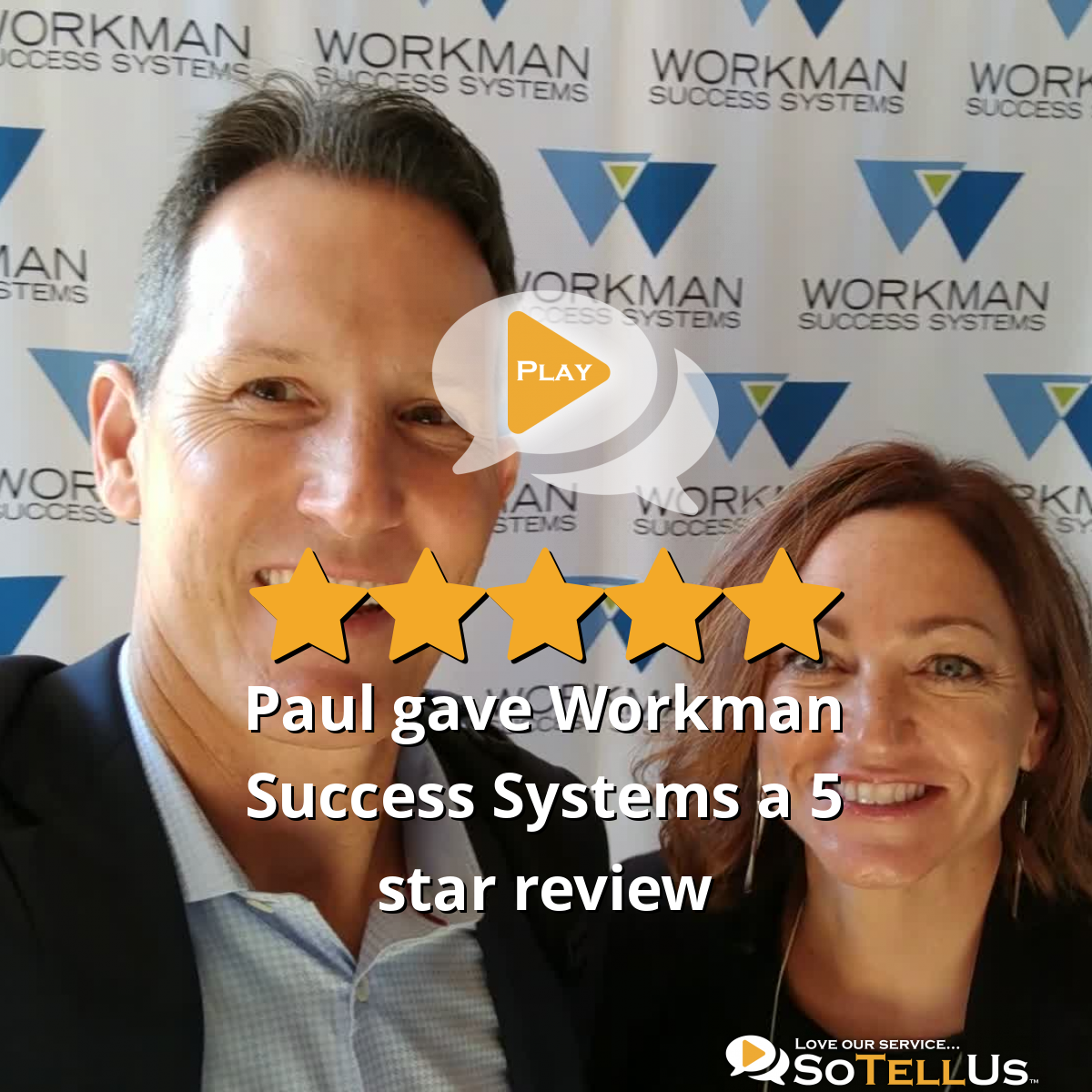 Paul C gave Workman Success Systems a 5 star review on SoTellUs