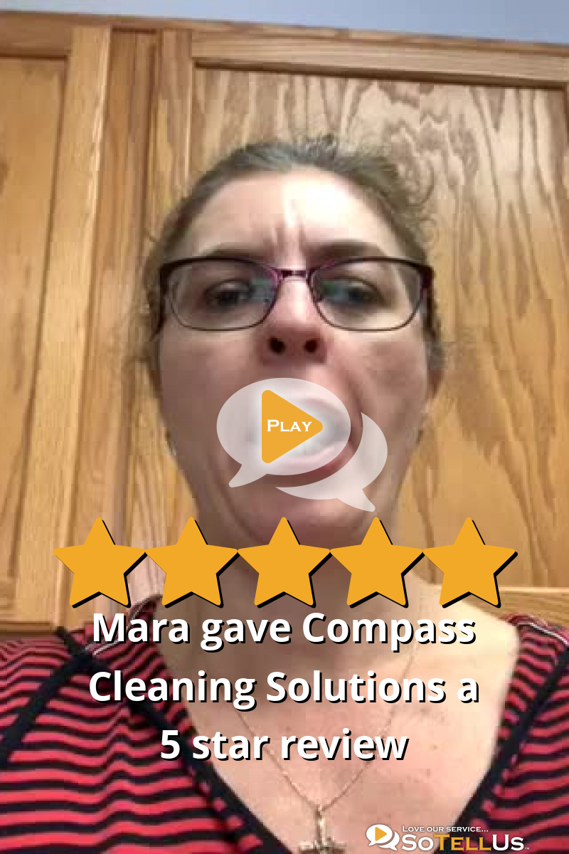 Mara W gave Compass Cleaning Solutions a 5 star review on SoTellUs