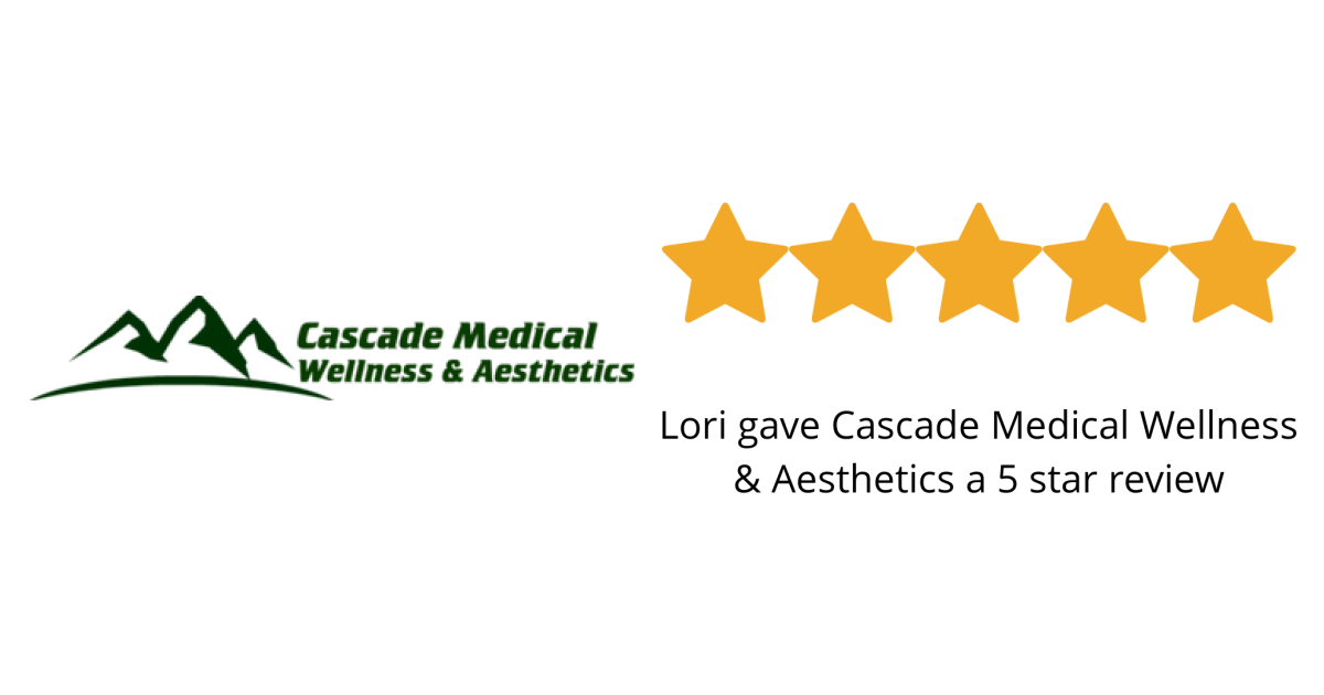 Check out this review for Cascade Medical Wellness & Aesthetics