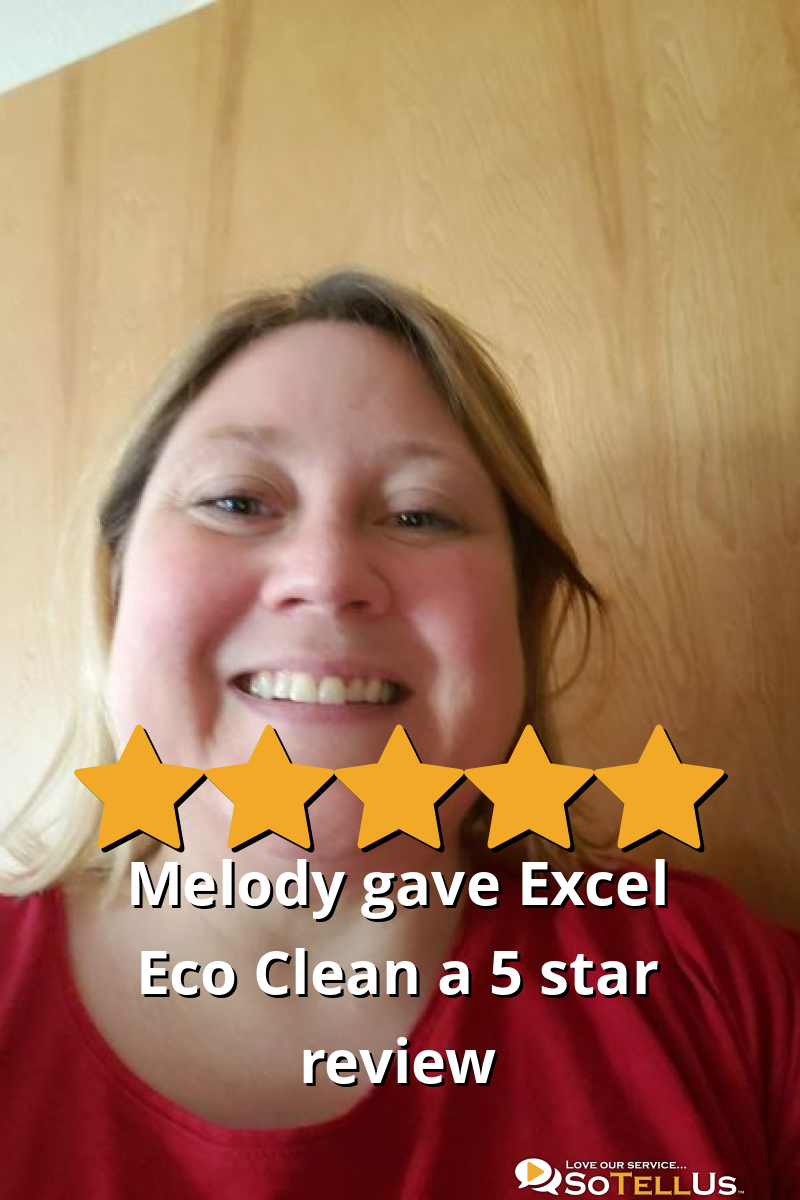 Melody W gave Excel Eco Clean a 5 star review on SoTellUs