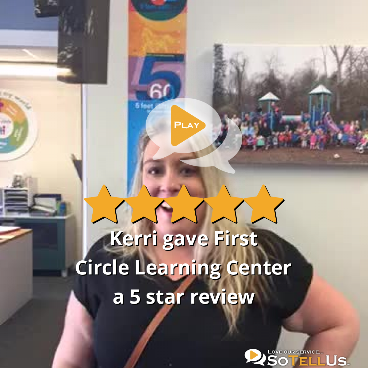 Kerri G gave First Circle Learning Center a 5 star review on SoTellUs