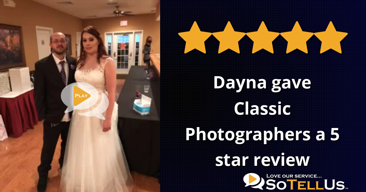 Dayna G gave Classic Photographers a 5 star review on SoTellUs