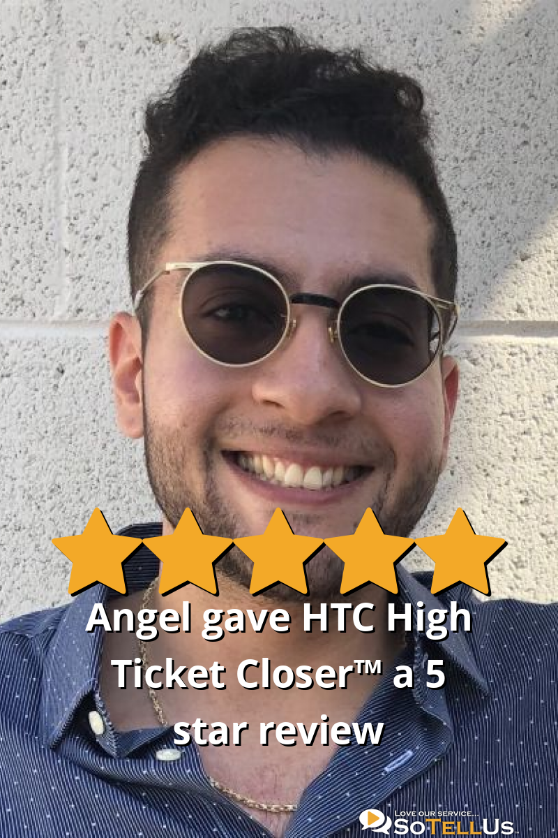 Angel G gave High Ticket Closer a 5 star review on SoTellUs