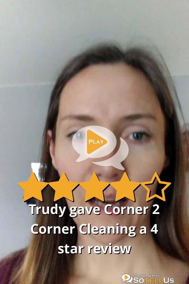 Trudy F gave Corner 2 Corner Cleaning a 4 star review on SoTellUs