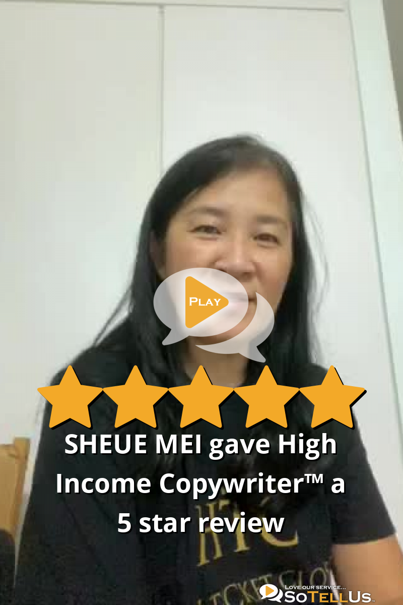 Sheue Mei C gave High Income Copywriter a 5 star review on SoTellUs