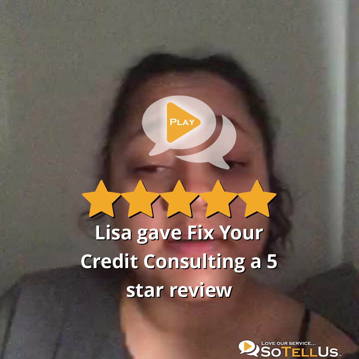 Lisa C gave Fix Your Credit Consulting a 5 star review on SoTellUs