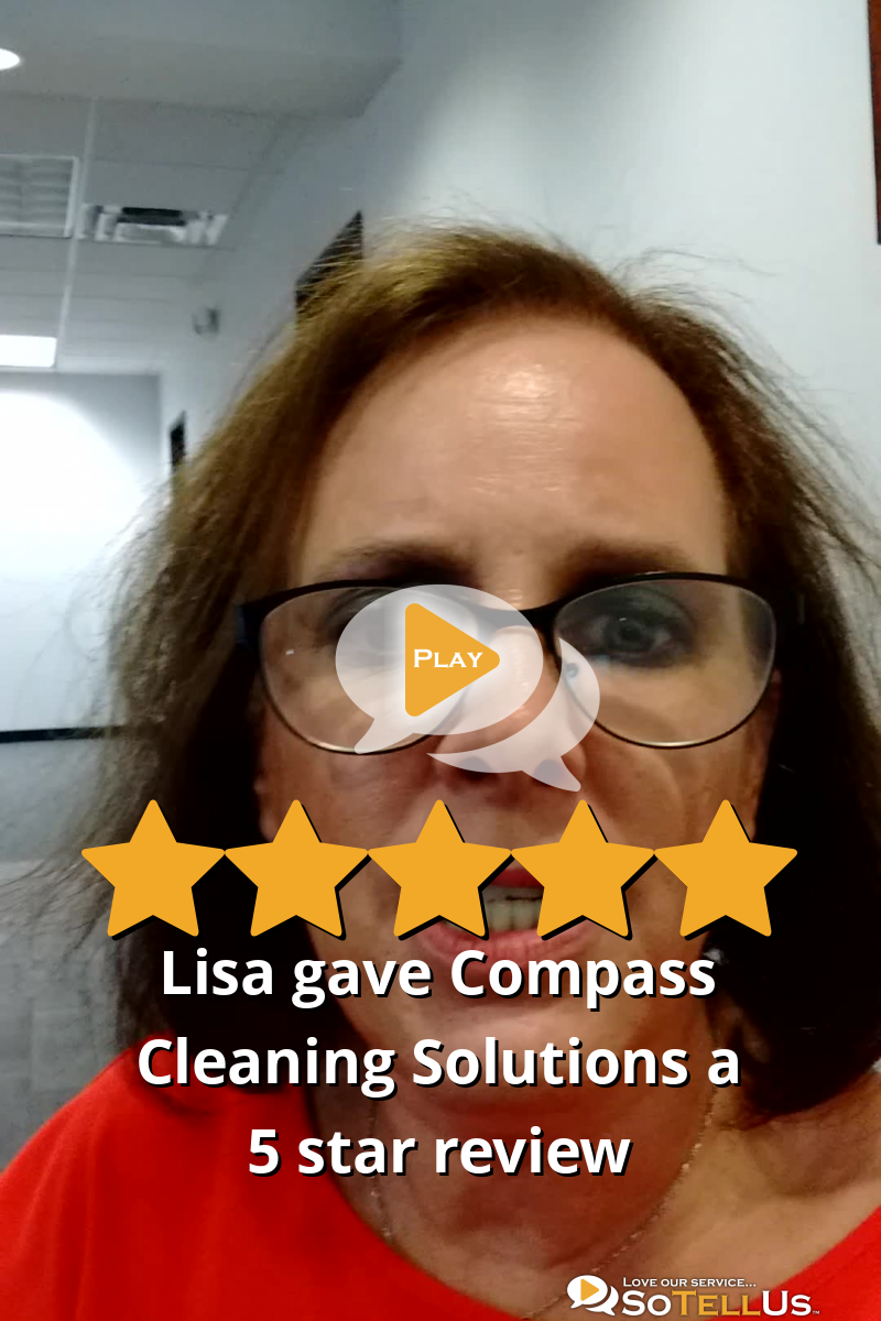 Lisa C gave Compass Cleaning Solutions a 5 star review on SoTellUs