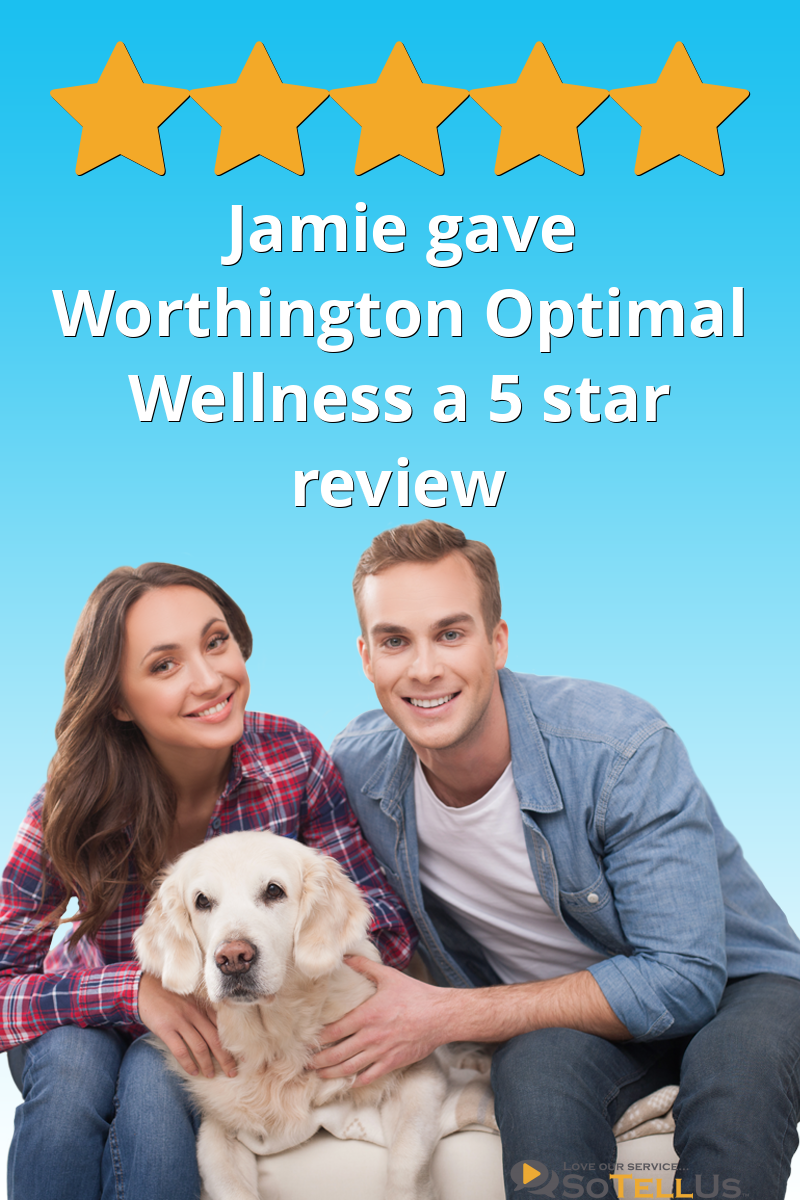 Jamie F gave Worthington Optimal Wellness a 5 star review on SoTellUs