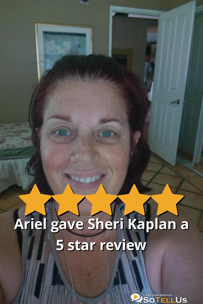 Ariel M gave Sheri Kaplan a 5 star review on SoTellUs