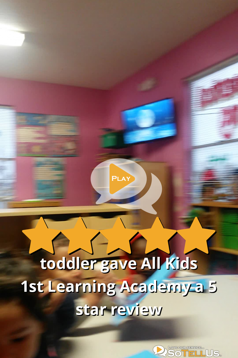 toddler R gave All Kids 1st Learning Academy a 5 star review on SoTellUs