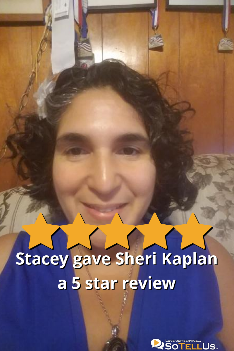 Stacey C gave Sheri Kaplan a 5 star review on SoTellUs