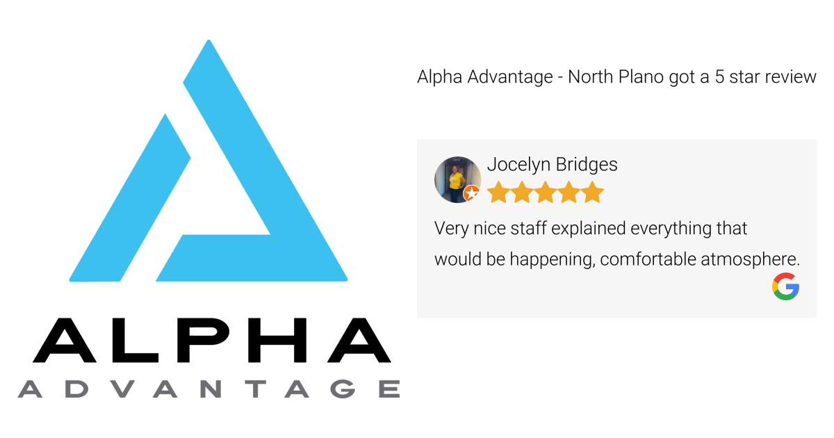 Jocelyn Bridges gave Alpha Advantage - North Plano a 5 star review on ...