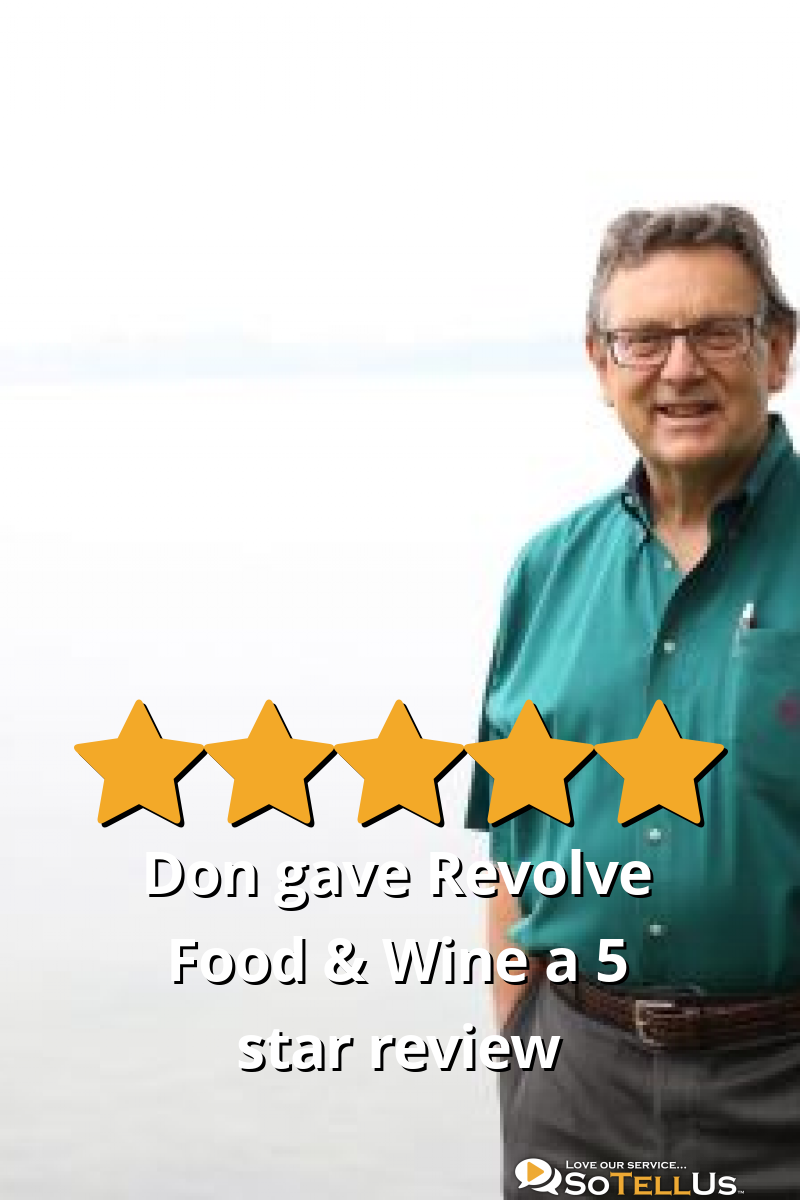 Don C gave Revolve Food & Wine a 5 star review on SoTellUs